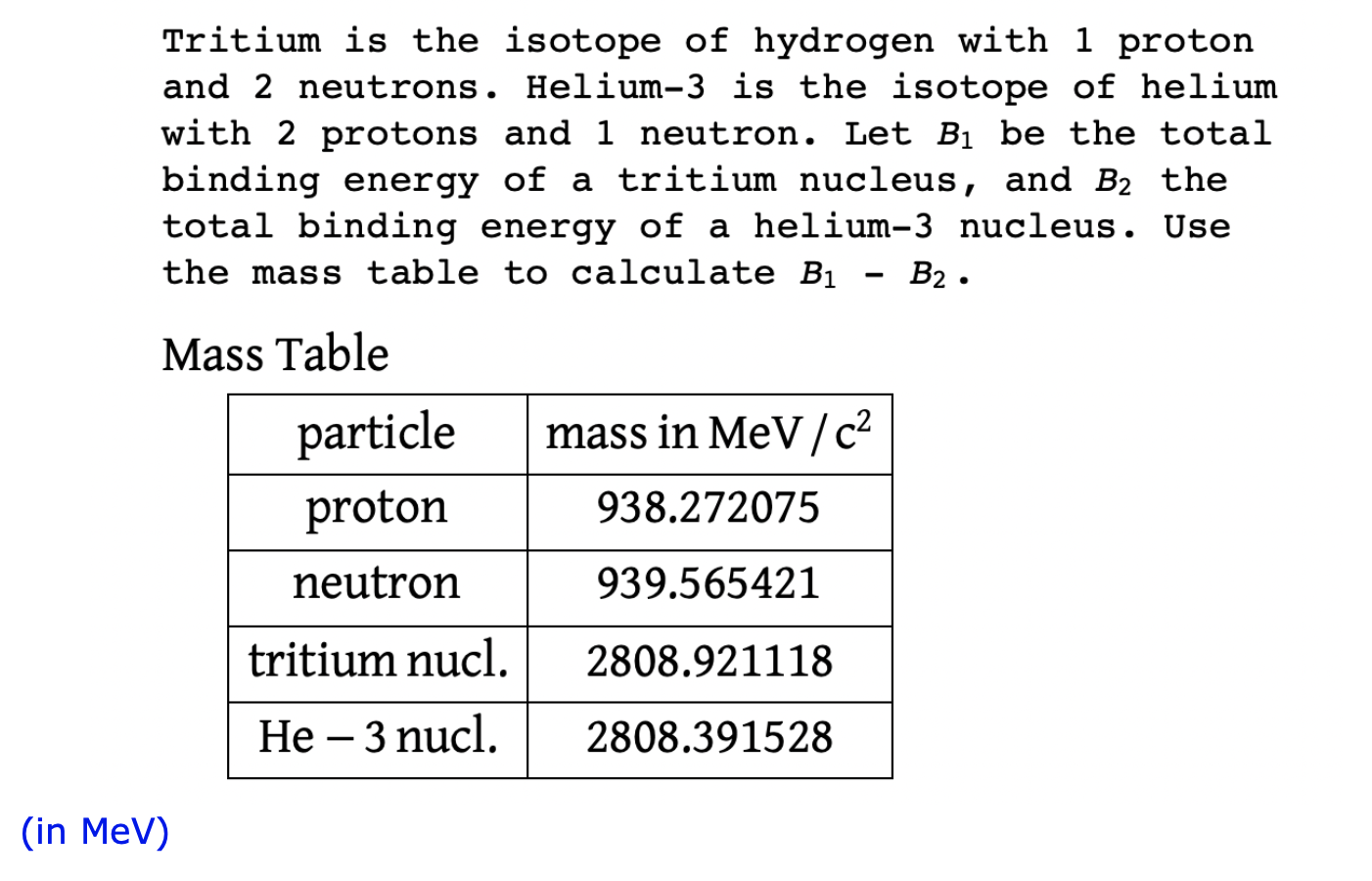 Solved Tritium is the isotope of hydrogen with 1 proton and | Chegg.com