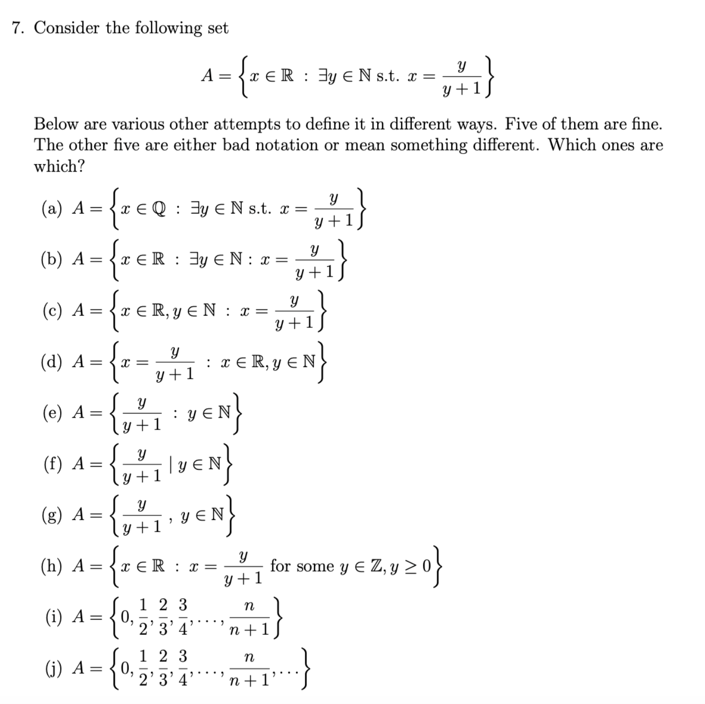 Solved 7. Consider the following set A={x∈R:∃y∈N s.t. | Chegg.com