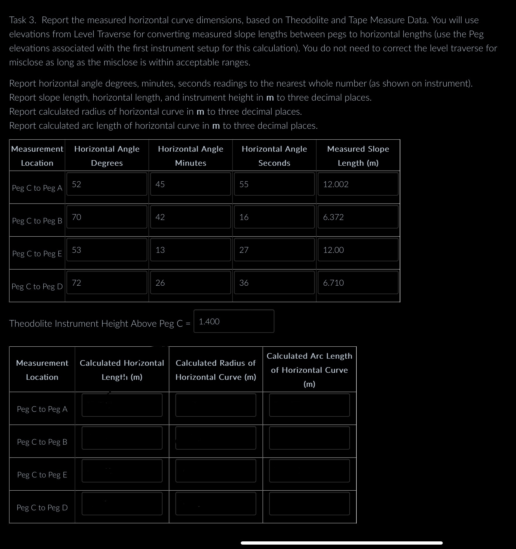 [Solved]: Task 3. Report the measured horizontal curve dimen
