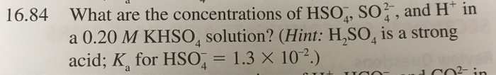 Solved 16.84 What are the concentrations of HSo, SO4, and H' | Chegg.com