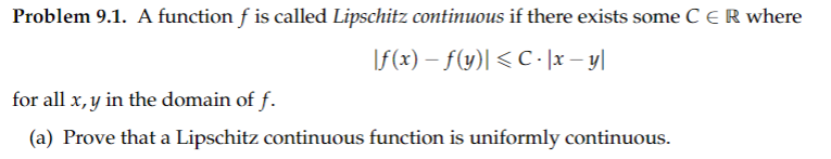 Solved ∣f(x)−f(y)∣⩽C⋅∣x−y∣ for all x,y in the domain of f. | Chegg.com