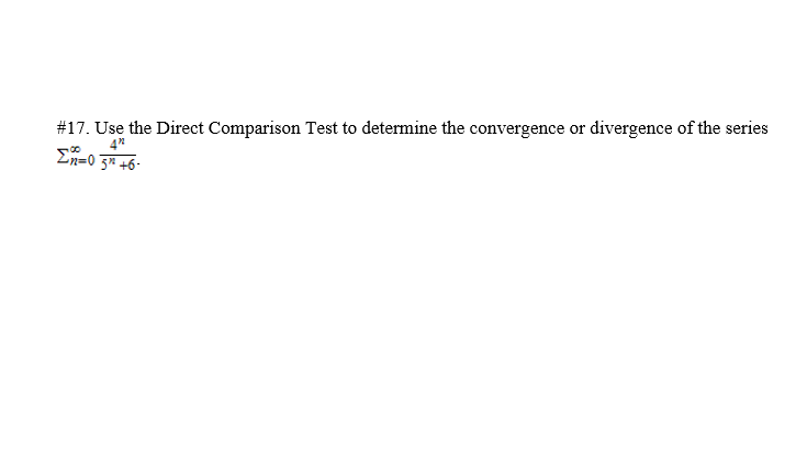 Solved #17. Use the Direct Comparison Test to determine the | Chegg.com