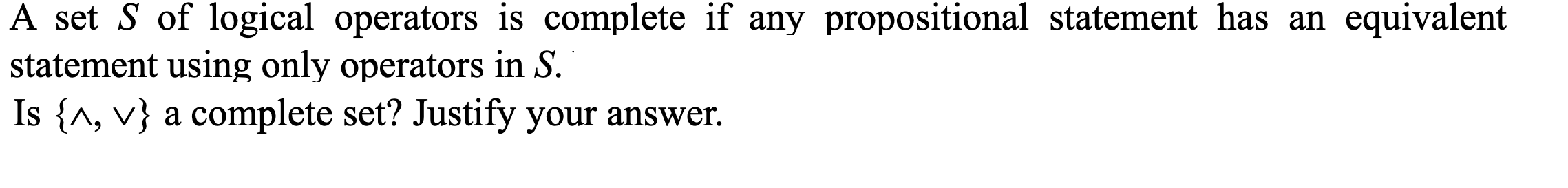 Solved A set S of logical operators is complete if any | Chegg.com