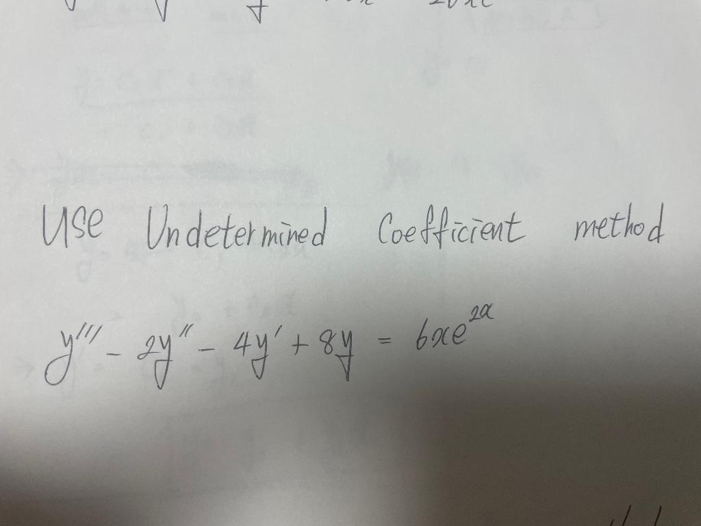 Solved 4 use Undetermined Coefficient method y" - 24" - 4y + | Chegg.com