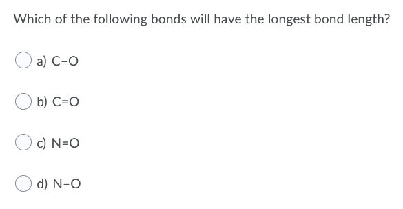 Solved Which of the following bonds will have the longest | Chegg.com