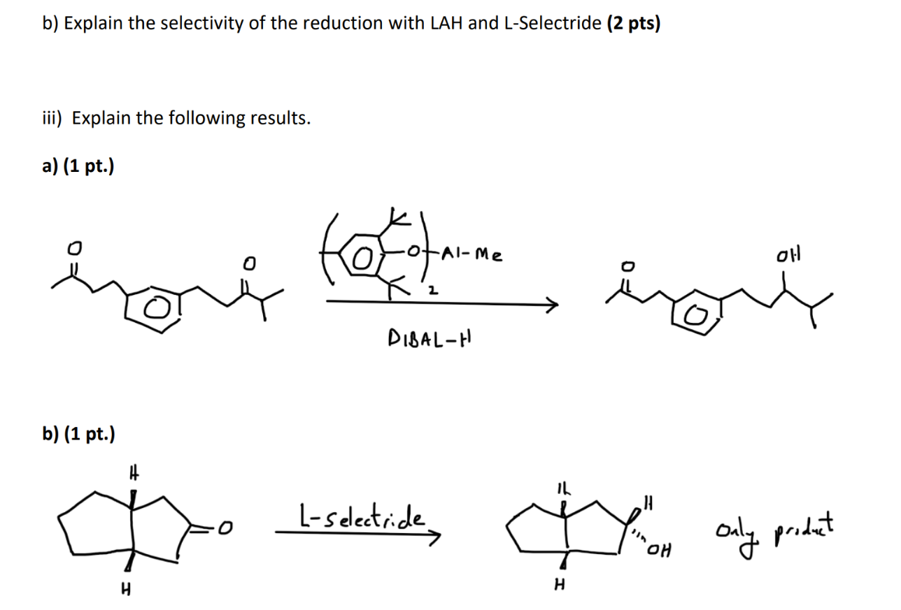 Solved b) Explain the selectivity of the reduction with LAH | Chegg.com