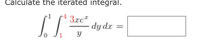 Solved Calculate the iterated integral. | Chegg.com