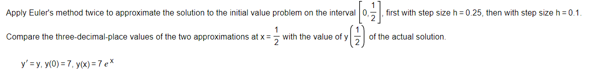 Solved Apply Euler's method twice to approximate the | Chegg.com