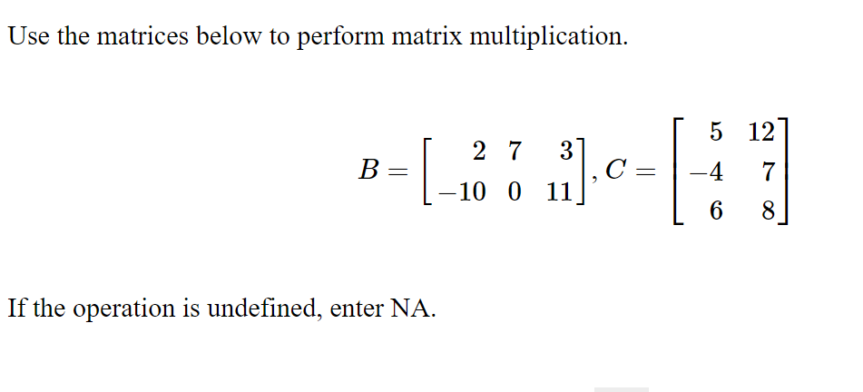 Solved Use the matrices below to perform matrix | Chegg.com