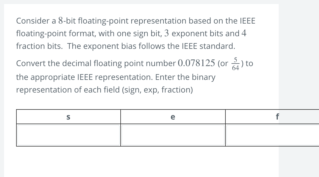 Solved Consider a 8-bit floating-point representation based | Chegg.com