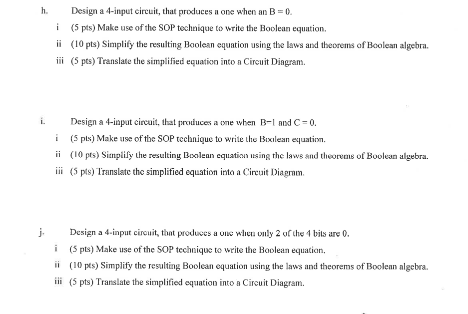 Solved h. Design a 4-input circuit, that produces a one when | Chegg.com