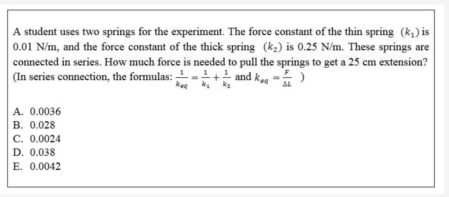 Solved A student uses two springs for the experiment. The | Chegg.com