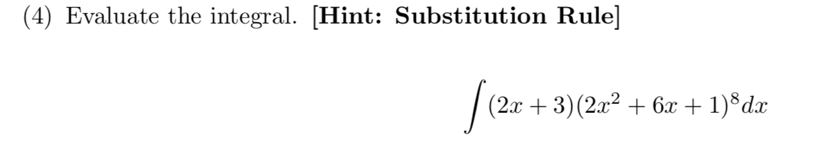 Solved (4) Evaluate the integral. (Hint: Substitution Rule] | Chegg.com
