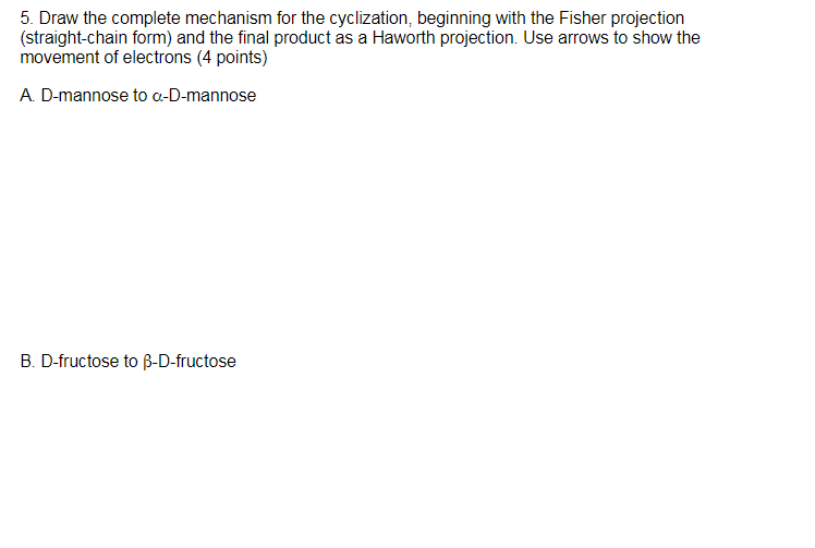 Solved 5. Draw the complete mechanism for the cyclization, | Chegg.com