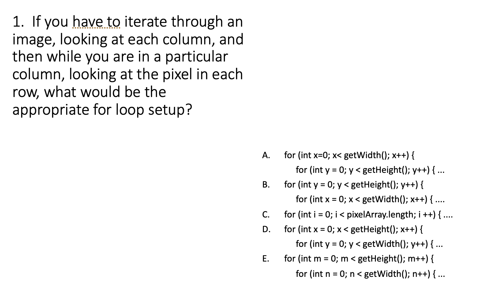 Solved 1. If you have to iterate through an image, looking | Chegg.com