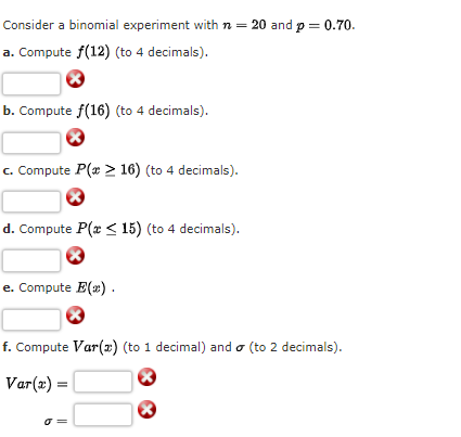 Solved Consider a binomial experiment with n = 20 and p = | Chegg.com