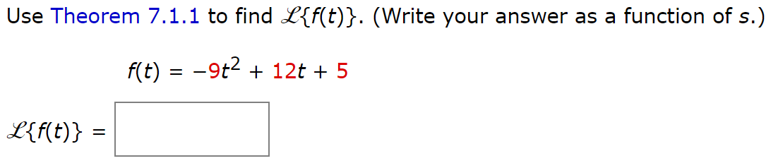 Solved Use Theorem 7 1 1 To Find L{f T } Write Your Answer