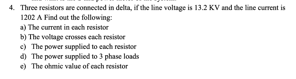 Solved 4. Three resistors are connected in delta, if the | Chegg.com