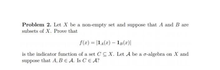 Solved Problem 2. Let X be a non-empty set and suppose that | Chegg.com