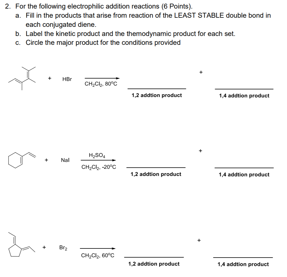 Solved 2. For the following electrophilic addition reactions | Chegg.com