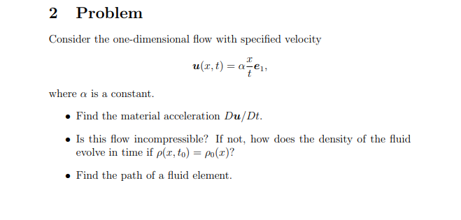 Solved Consider the one-dimensional flow with specified | Chegg.com