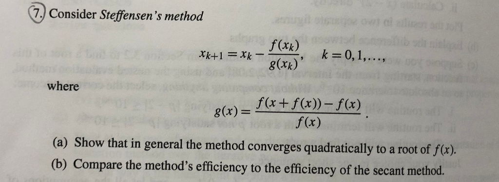 Solved (7.) Consider Steffensen's method bu wa F(xk), Xk+1 = | Chegg.com