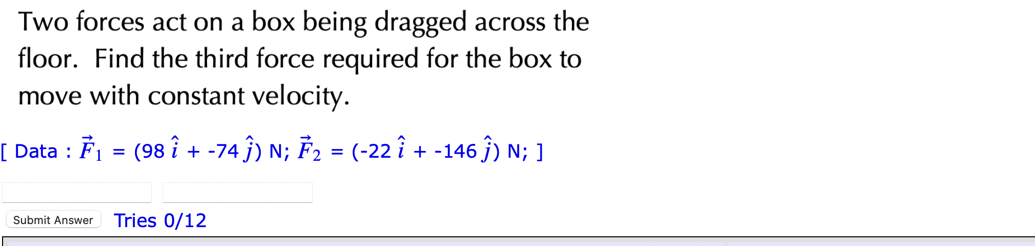 Solved Two forces act on a box being dragged across the | Chegg.com