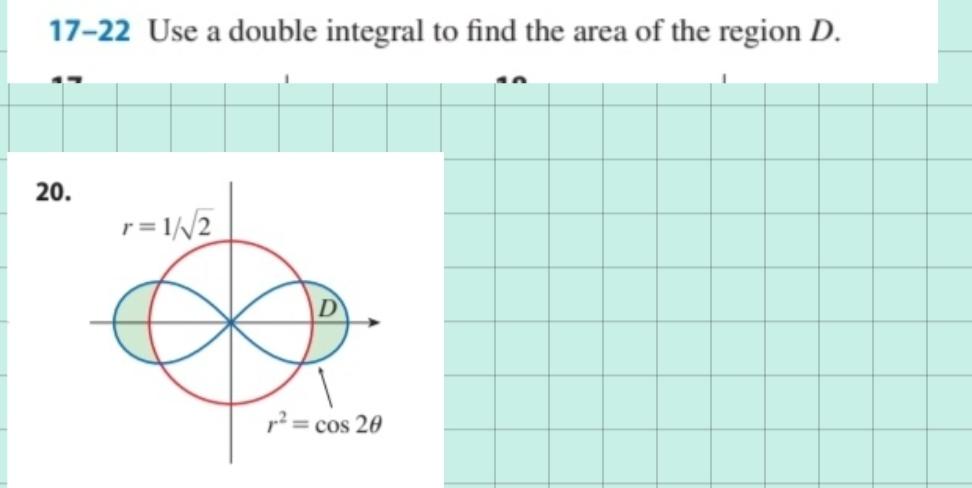 Solved 17-22 Use a double integral to find the area of the | Chegg.com