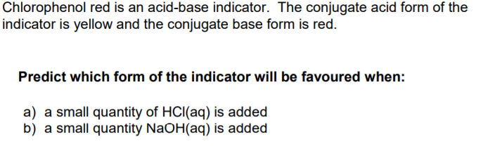 Solved Chlorophenol red is an acid-base indicator. The | Chegg.com