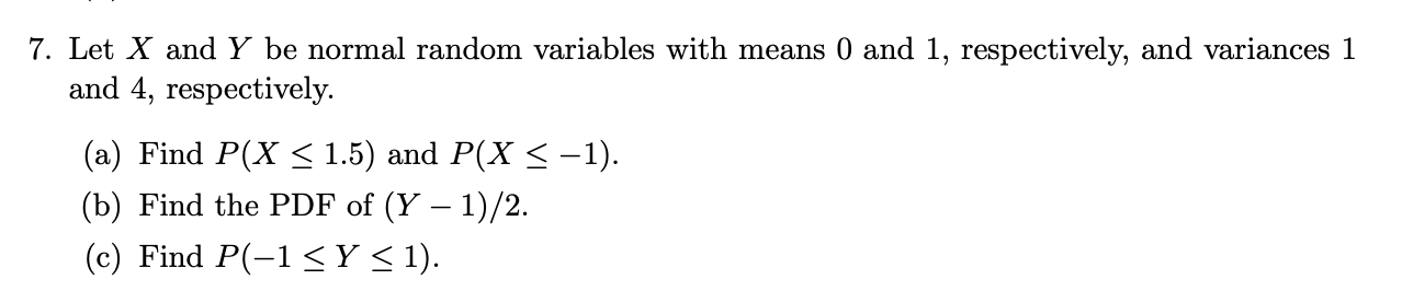 Solved 7. Let X and Y be normal random variables with means | Chegg.com