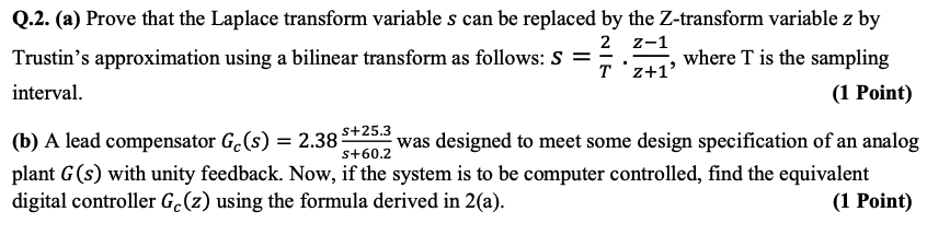 Solved Q.2. (a) Prove that the Laplace transform variable s | Chegg.com