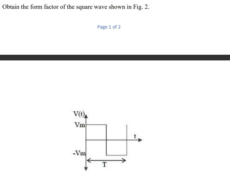 Solved Obtain the form factor of the square wave shown in | Chegg.com