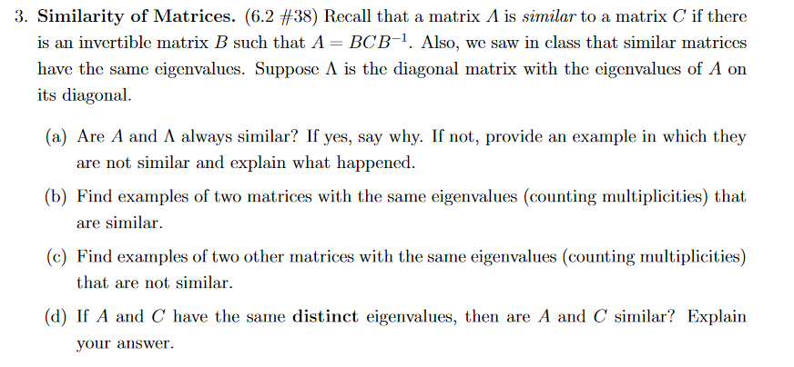 Solved 3. Similarity of Matrices. (6.2 #38) Recall that a | Chegg.com