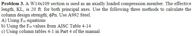 Solved Problem 3. ﻿A W14x109 ﻿section is used as an axially | Chegg.com