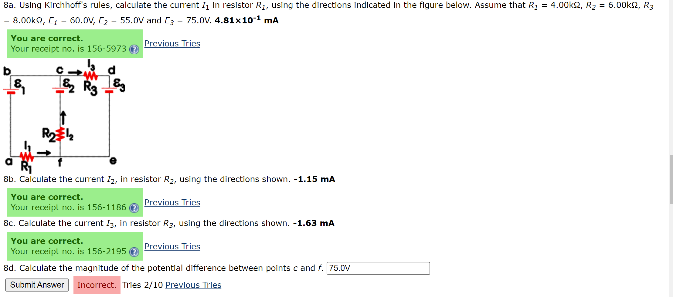 Solved 8a. Using Kirchhoff's rules, calculate the current I1 | Chegg.com