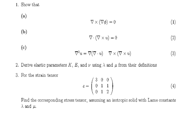 Solved 1. Show that x (Vº) = 0 . (7 x x) = 0 V^2 = (-u) 7 (7 | Chegg.com