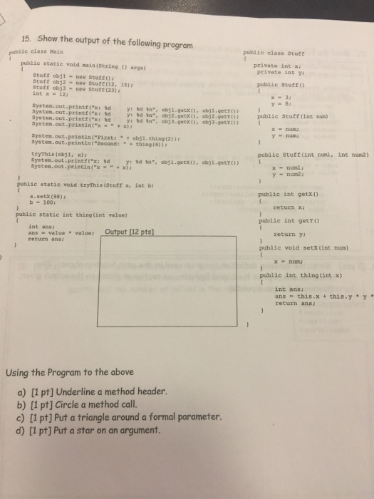 Solved 15. Show the output of the following program pablie | Chegg.com