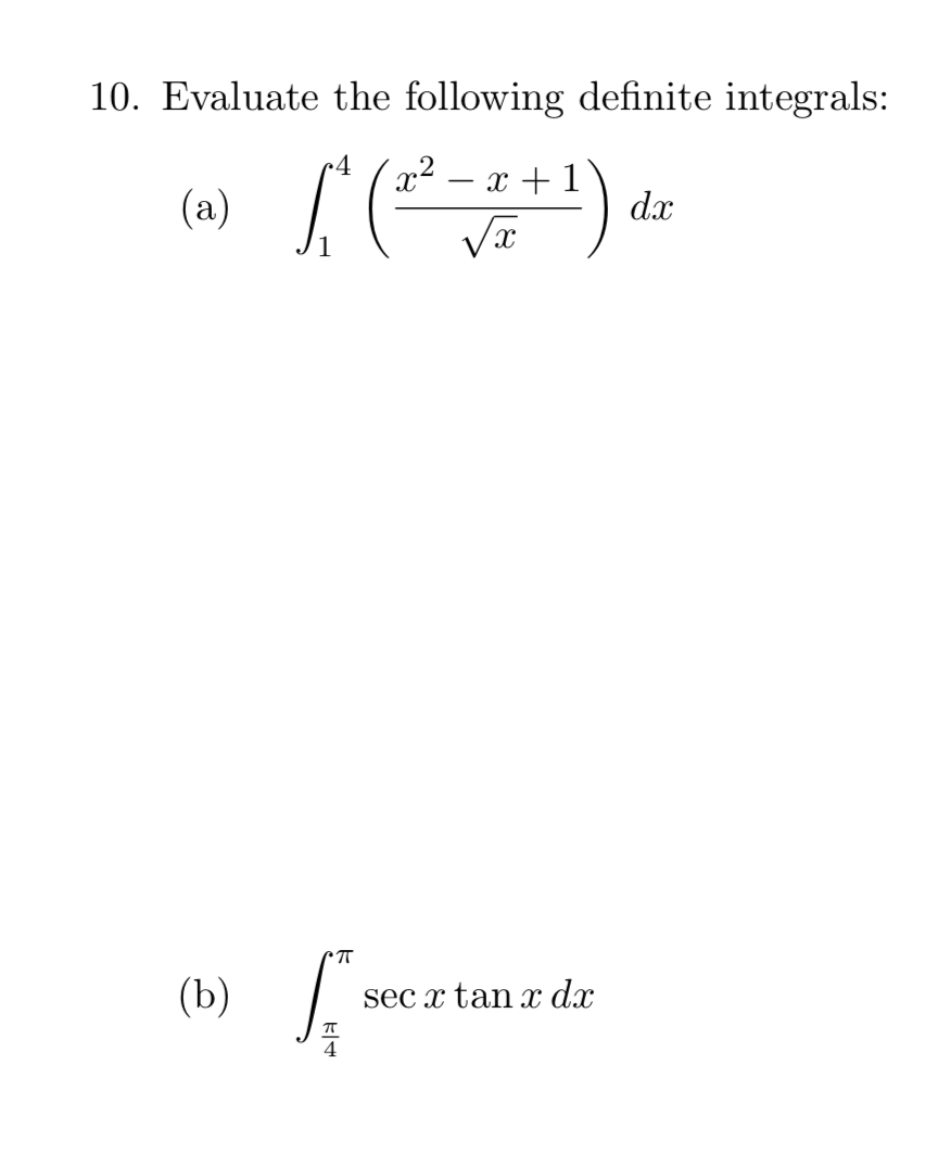 Solved 10. Evaluate the following definite integrals: (a) | Chegg.com