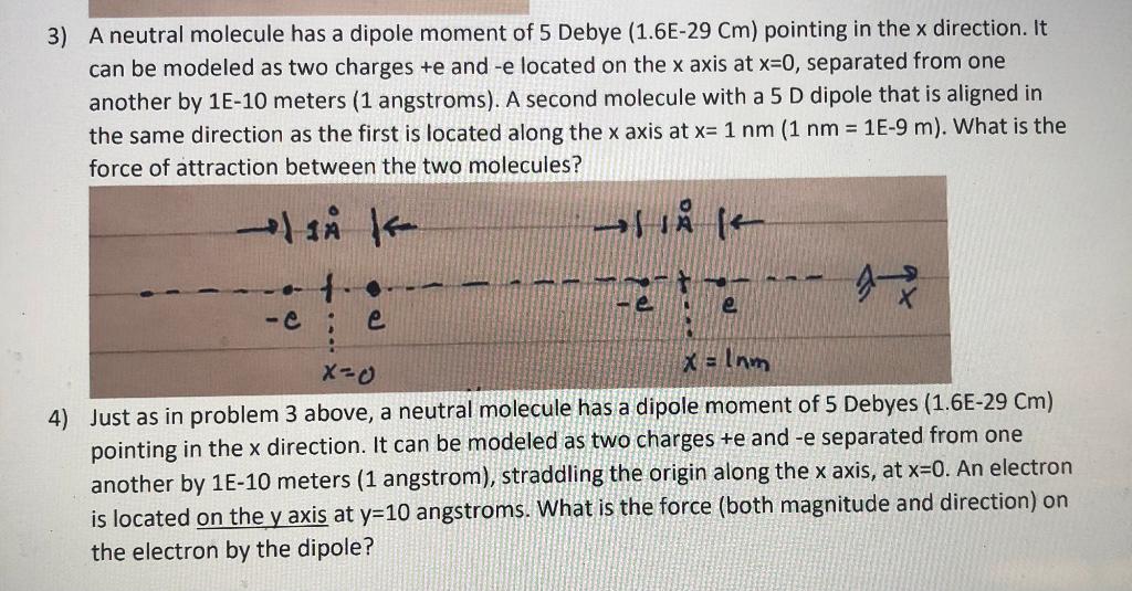 Solved 3) A neutral molecule has a dipole moment of 5 Debye | Chegg.com