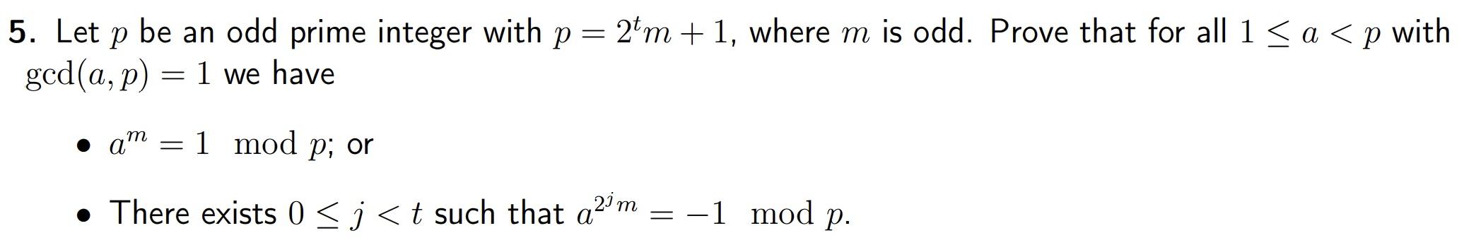 Solved 5. Let p be an odd prime integer with p=2tm+1, where | Chegg.com Solved 5. Let p be an odd prime integer with p=2tm+1, where | Chegg.com