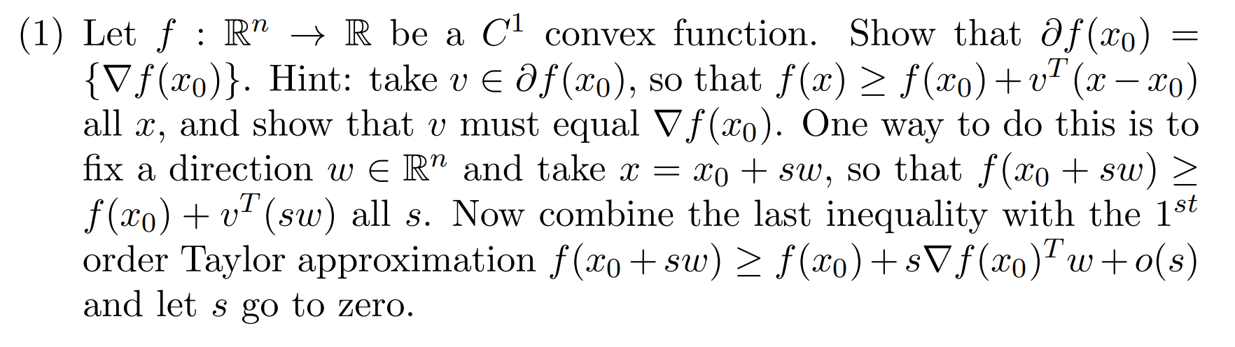 Solved (1) ﻿Let f:Rn→R ﻿be a C1 ﻿convex function. Show that | Chegg.com