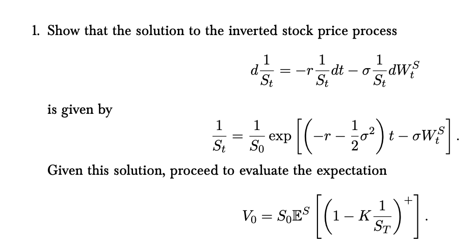 Solved 1. Show that the solution to the inverted stock price | Chegg.com