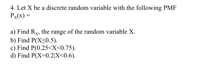 Solved 4. Let X be a discrete random variable with the | Chegg.com