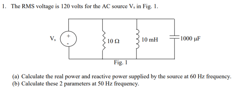 Solved The RMS voltage is 120 volts for the AC source Vs in | Chegg.com
