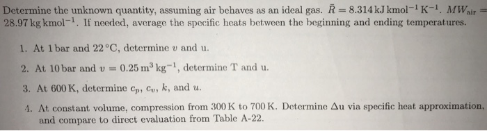 Solved Determine the unknown quantity, assuming air behaves | Chegg.com Solved Determine the unknown quantity, assuming air behaves | Chegg.com