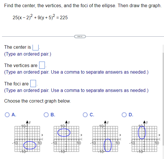 Solved Find the center, the vertices, and the foci of the | Chegg.com