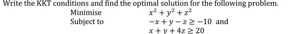Solved Write the KKT conditions and find the optimal | Chegg.com