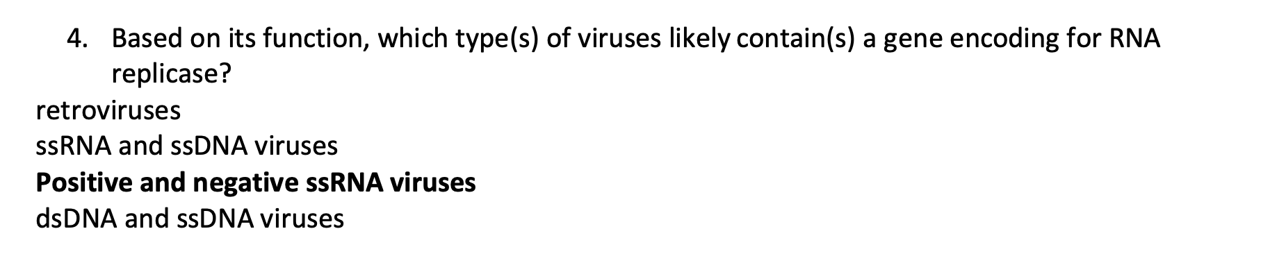 Solved I know the positive/negative ssRNA viruses is the | Chegg.com