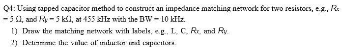 Solved Q4: Using tapped capacitor method to construct an | Chegg.com