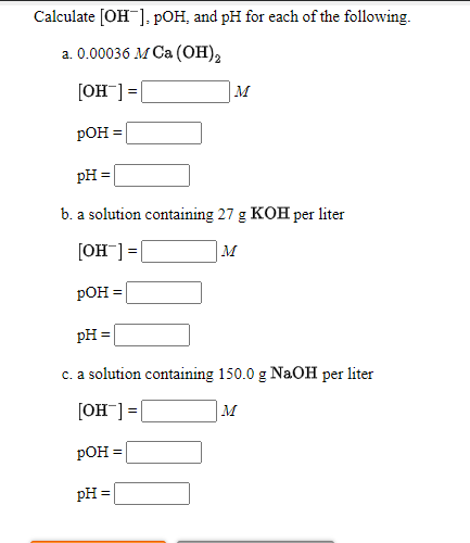 Solved Calculate [OH-], POH and pH for each of the | Chegg.com
